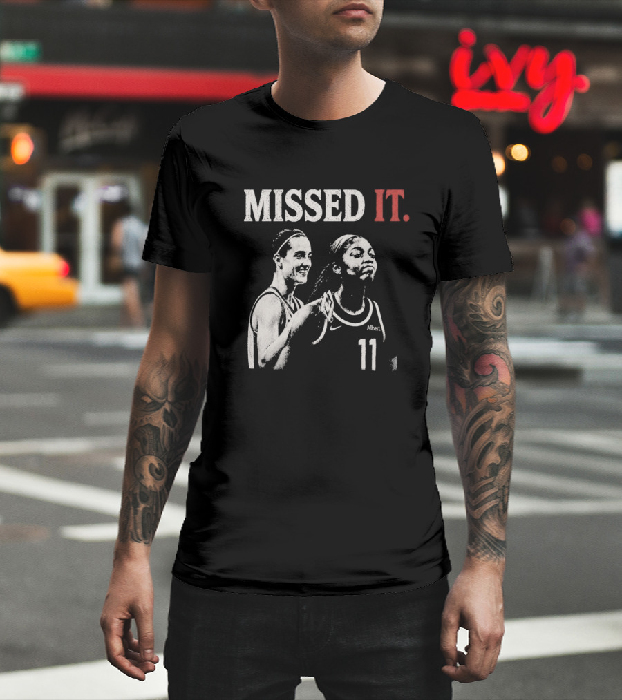 Missed It Caitlin Clark Angel Reese Basketball 11 T-Shirt