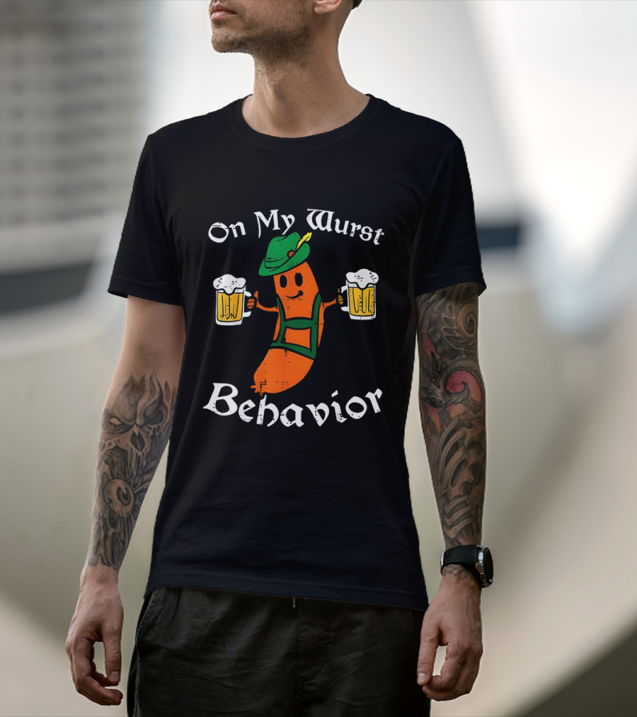 Oktoberfest On My Wurst Behavior Sausage Lederhosen Beer T-Shirt
