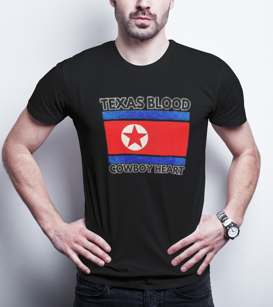 Texas Blood Cowboy Heart North Korean Flag Star T-Shirt