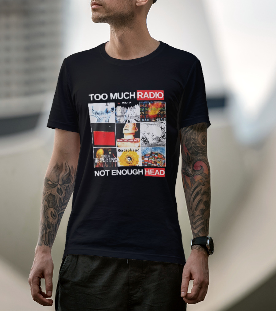 Too Much Radio Not Enough Head Radiohead Album Cover Collage T-Shirt