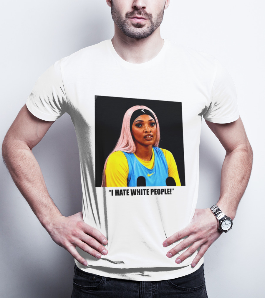 Angel Reese Atlanta Dream I Hate White People T-Shirt