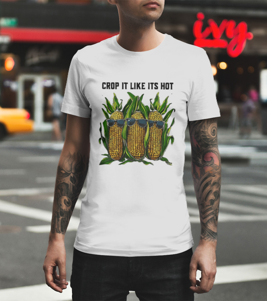 Crop It Like It's Hot Corn Sunglasses T-Shirt