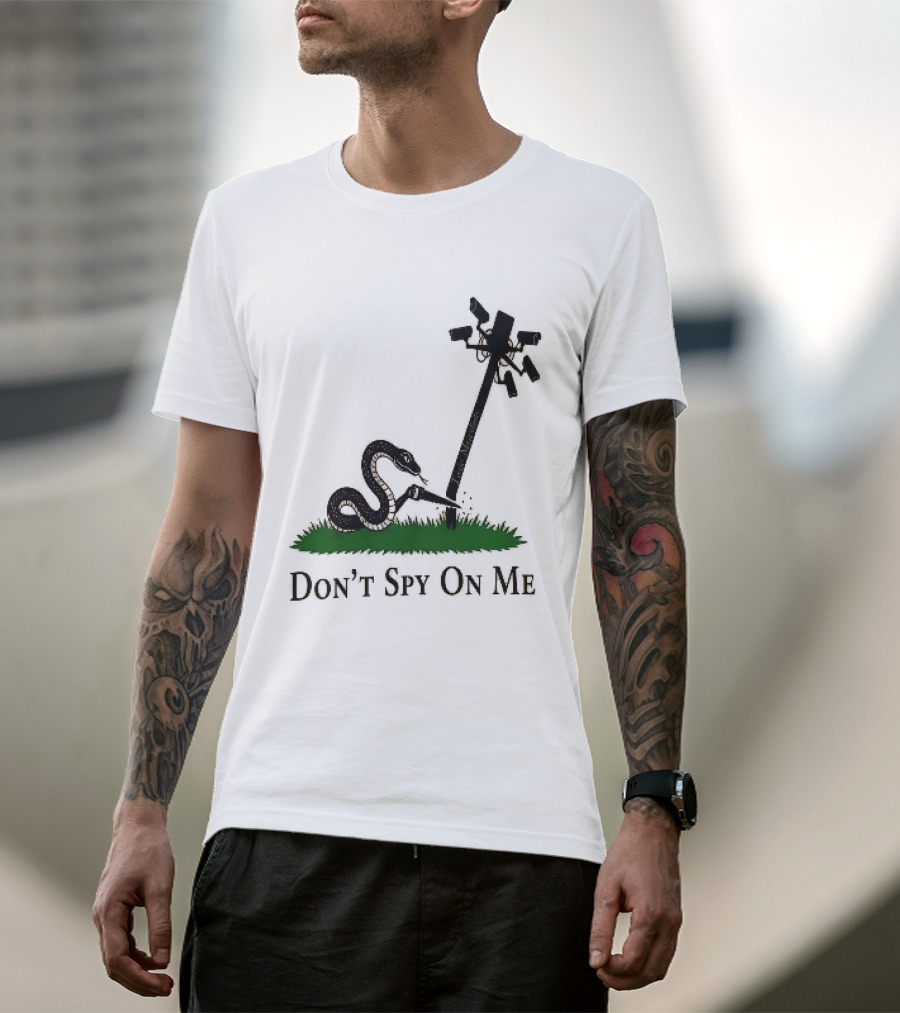 Don't Spy On Me Snake Cutting Surveillance Pole Toxic Masculinity T-Shirt