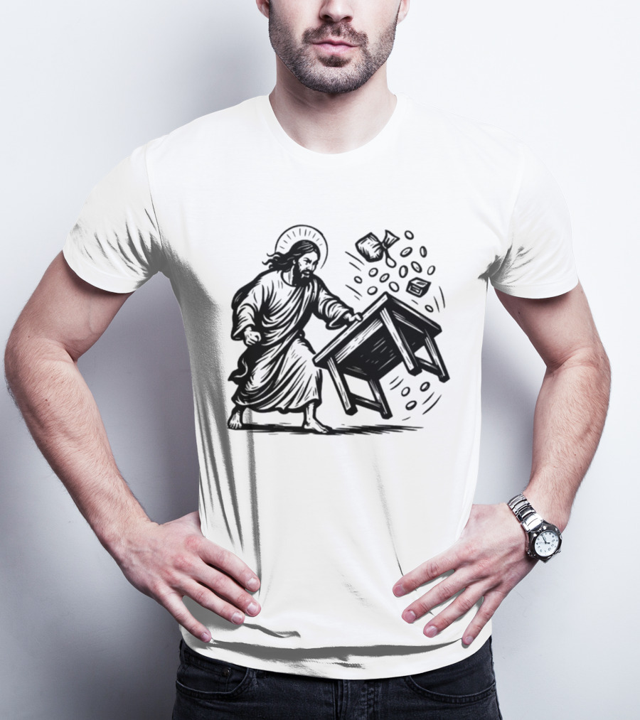Jesus Flipping Tables With Coins And Cup T-Shirt