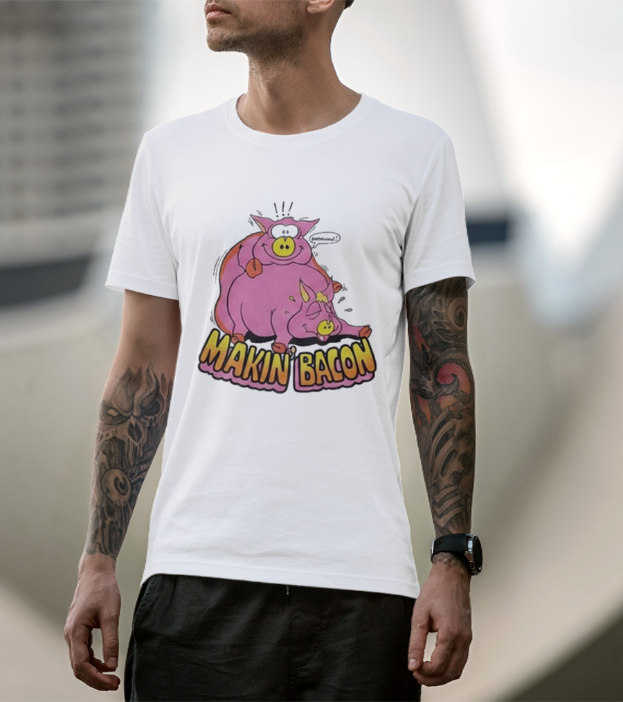 Makin Bacon Pig Cartoon Humor Trending T-Shirt
