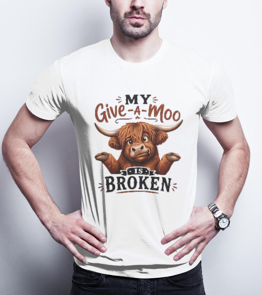 My Give A Moo Is Broken Highland Cow T-Shirt