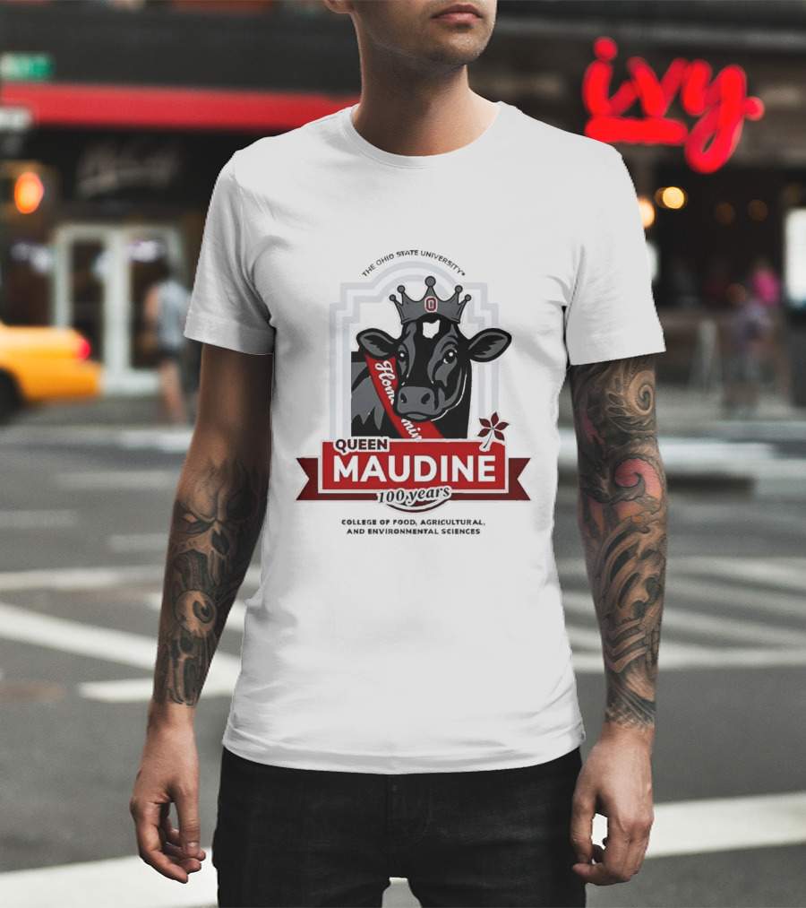 The Ohio State University Queen Maudine 100 Years College Of Food Agricultural And Environmental Sciences T-Shirt