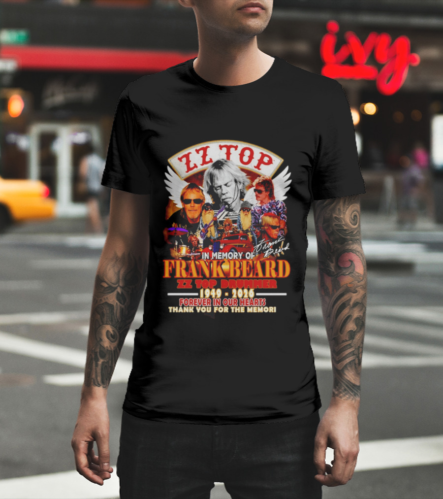 ZZ Top In Memory Of Frank Beard 1949 2026 Forever In Our Hearts T-Shirt