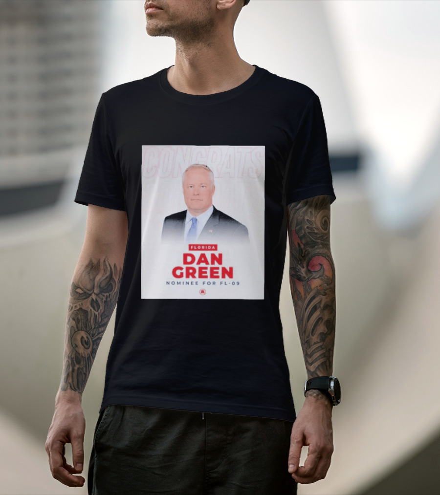 Florida Dan Green Congrats Nominee For FL 09 T-Shirt