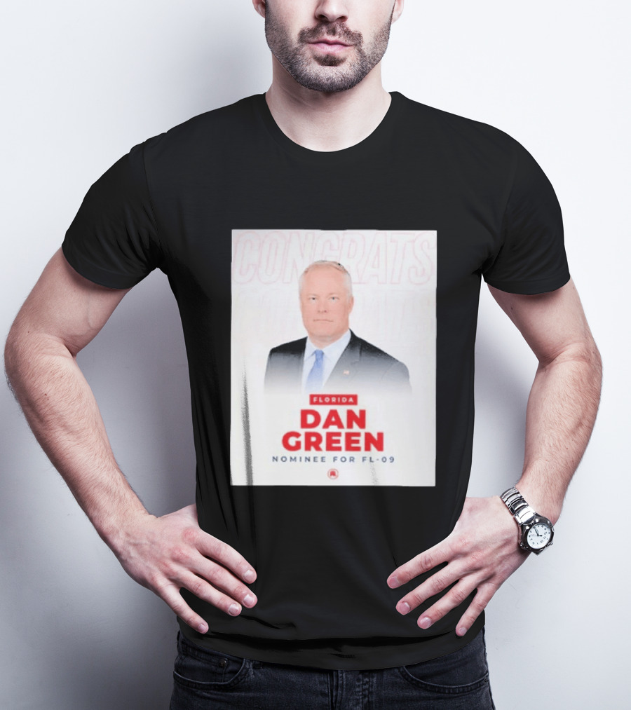 Florida Dan Green Congrats Nominee For FL 09 T-Shirt