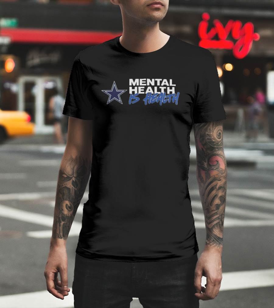 Dallas Cowboys Mental Health Is Health Navy Blue Star T-Shirt