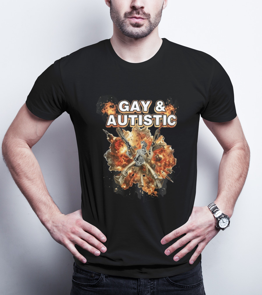 Gay And Autistic Explosion Of Mechanical Guns T-Shirt