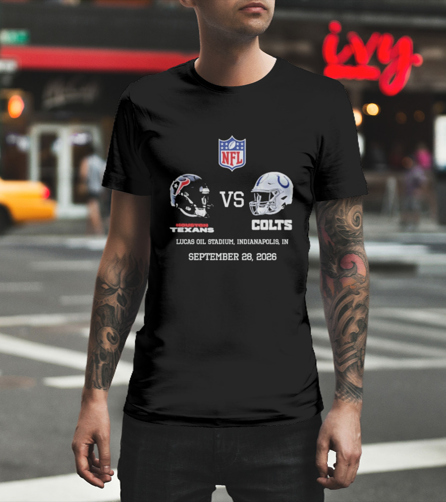 Houston Texans Vs Colts NFL Lucas Oil Stadium Indianapolis September 28 2026 T-Shirt