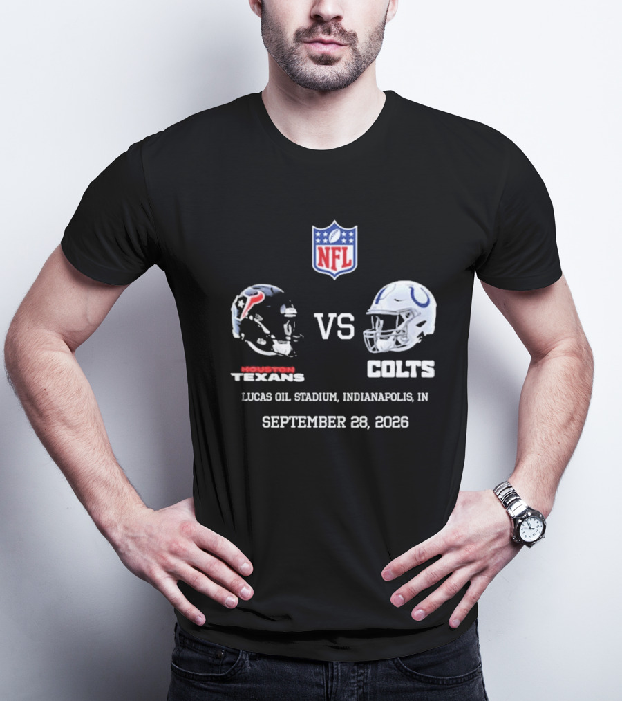Houston Texans Vs Colts NFL Lucas Oil Stadium Indianapolis September 28 2026 T-Shirt
