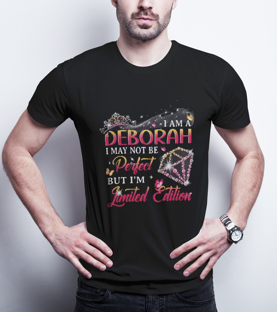 I Am A Deborah I May Not Be Perfect But I'm Limited Edition With High Heel And Diamond T-Shirt