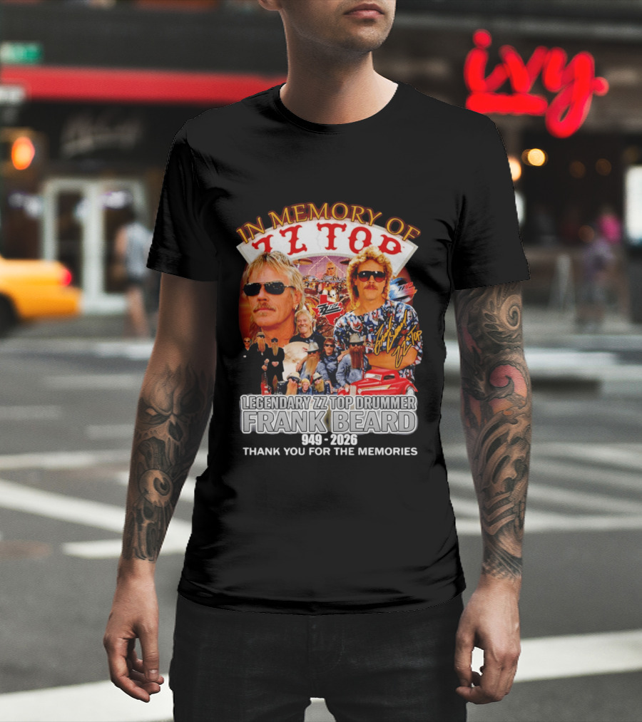 ZZ Top Legendary Drummer Frank Beard 1949 2026 In Memory Thank You For The Memories T-Shirt