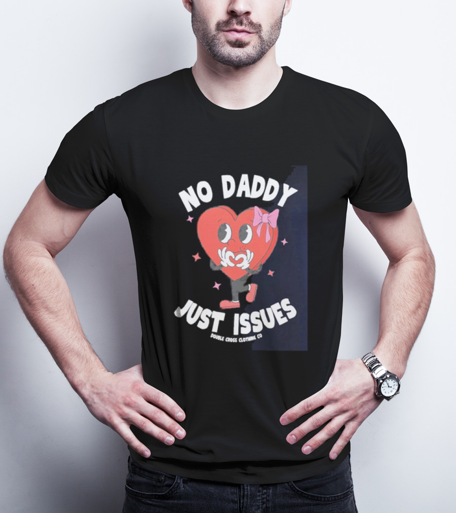 No Daddy Just Issues Heart Pink Bow Double Cross Clothing Co T-Shirt