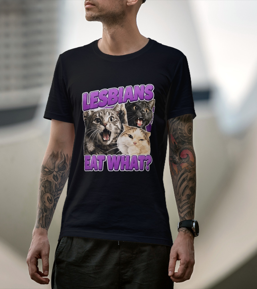 Lesbians Eat What Cat Meme T-Shirt