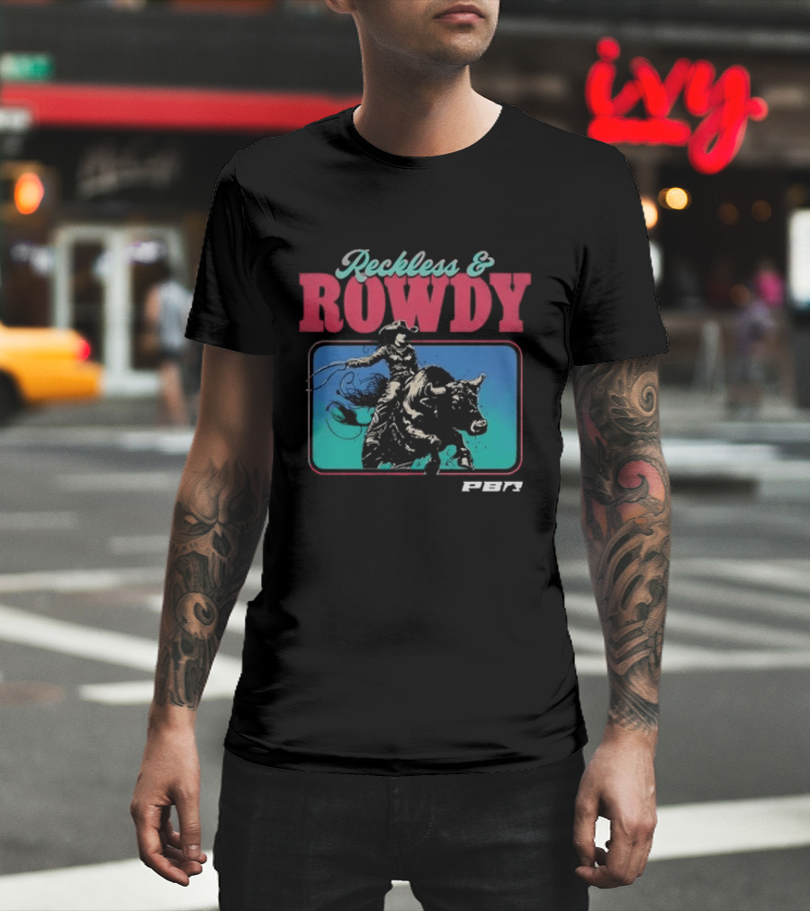 PBR Reckless & Rowdy Rodeo Cowboy Bull Riding T-Shirt