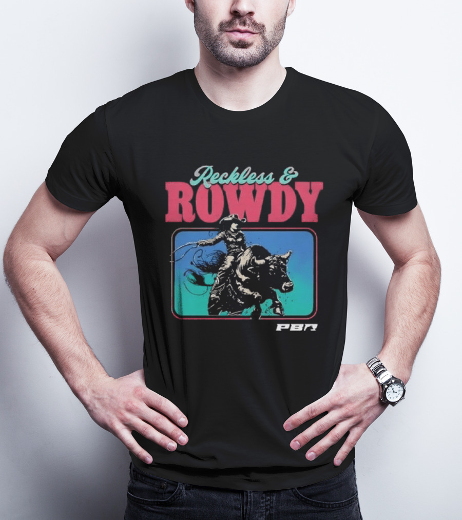 PBR Reckless & Rowdy Rodeo Cowboy Bull Riding T-Shirt