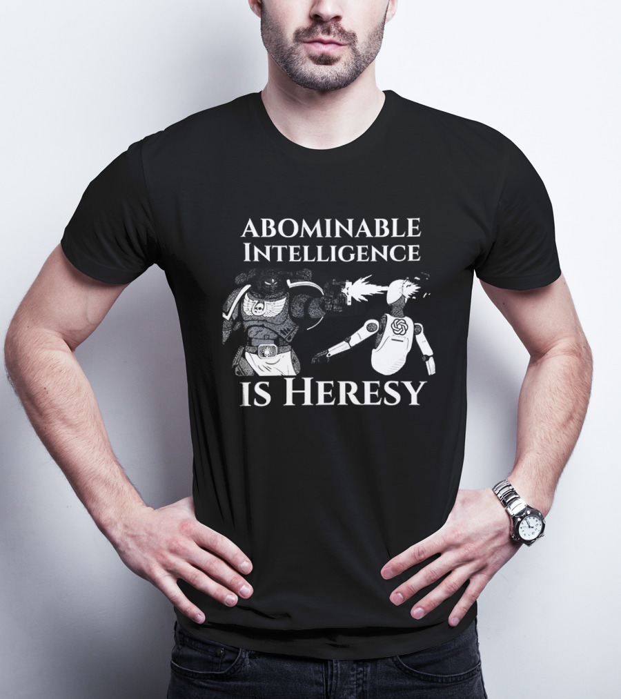 Abominable Intelligence Is Heresy Space Marine Exterminating AI Warhammer 40K T-Shirt