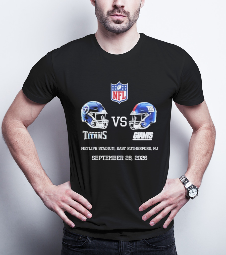 NFL Tennessee Titans Vs New York Giants MetLife Stadium East Rutherford NJ September 28 2026 T-Shirt