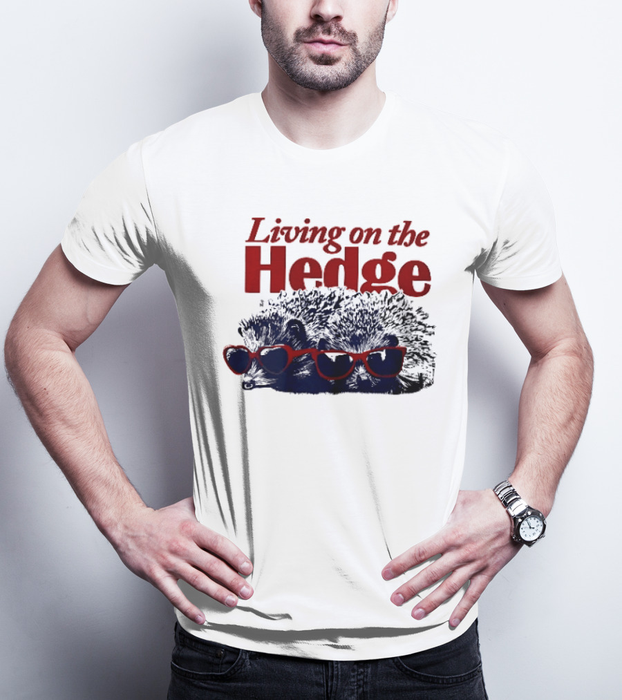 Living On The Hedge Hedgehogs Red Sunglasses Fun Pun T-Shirt