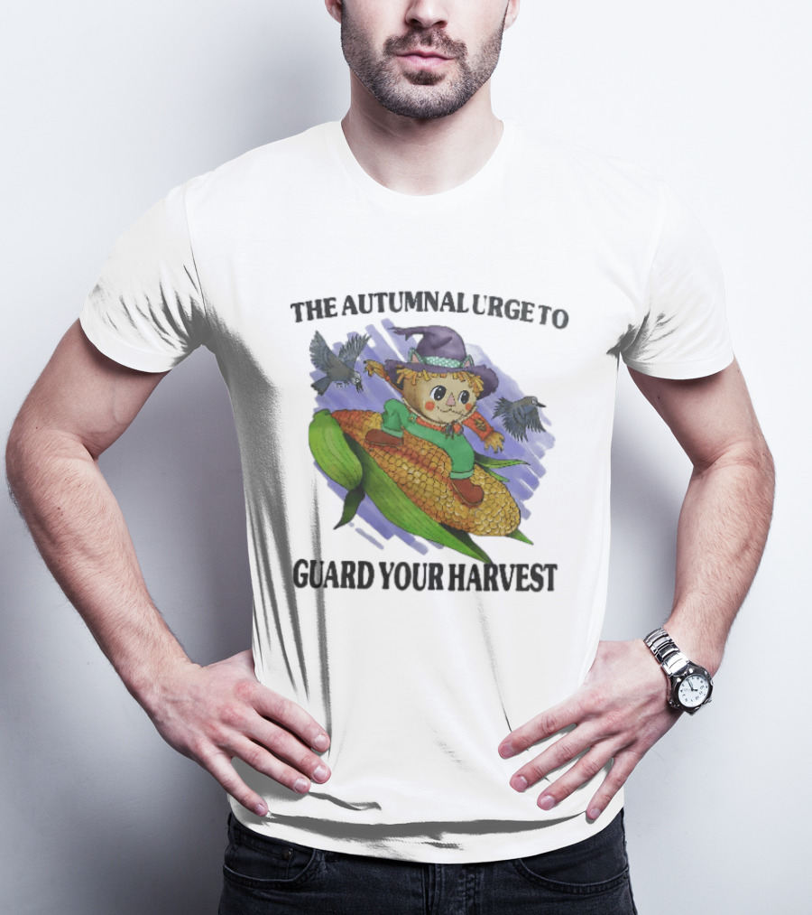 The Autumnal Urge To Guard Your Harvest Scarecrow Corn T-Shirt