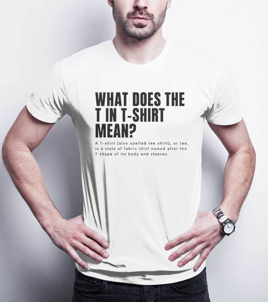 What Does The T In Mean Style Of Fabric Worn On The Upper Body T-Shirt