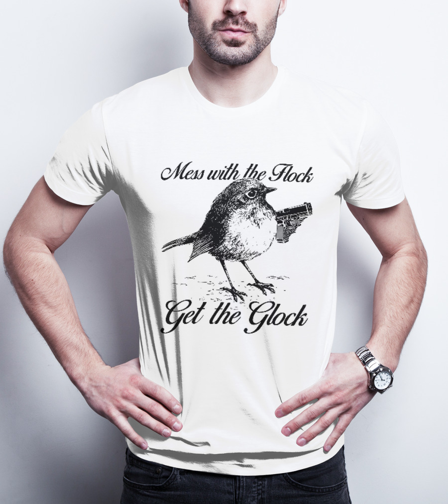 Mess With The Flock Get The Glock Bird Holding Handgun Sketch T-Shirt
