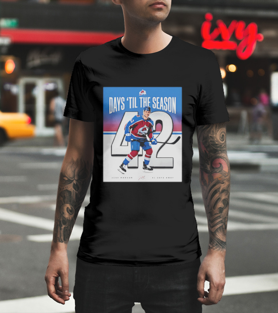Colorado Avalanche Days 'Til The Season 42 Josh Manson 12 Days Away T-Shirt