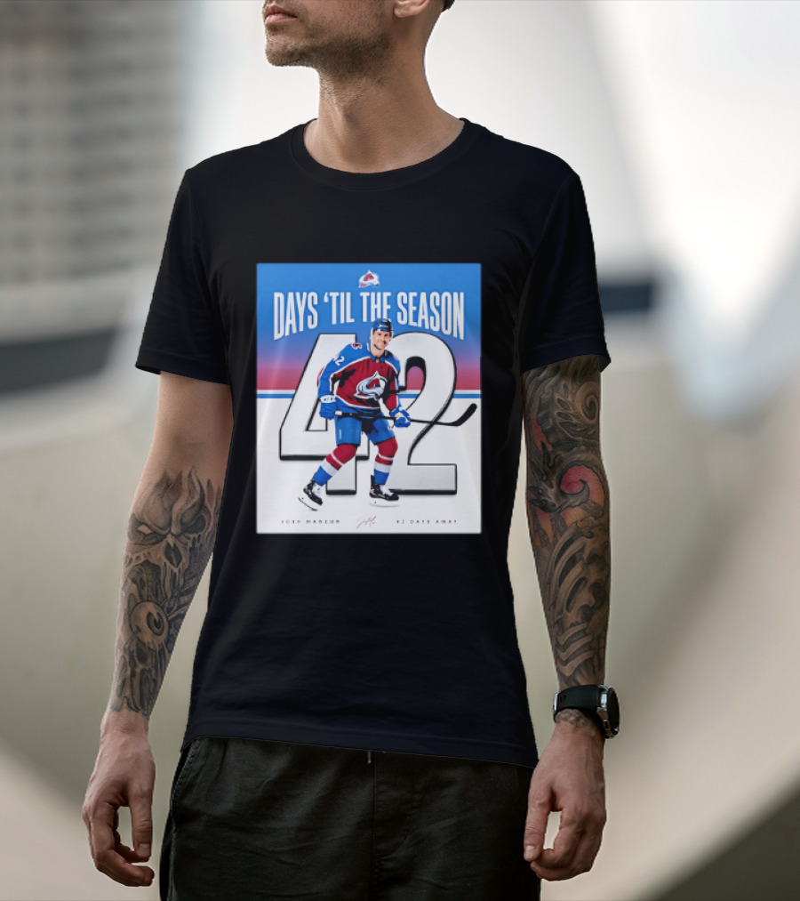 Colorado Avalanche Days 'Til The Season 42 Josh Manson 12 Days Away T-Shirt