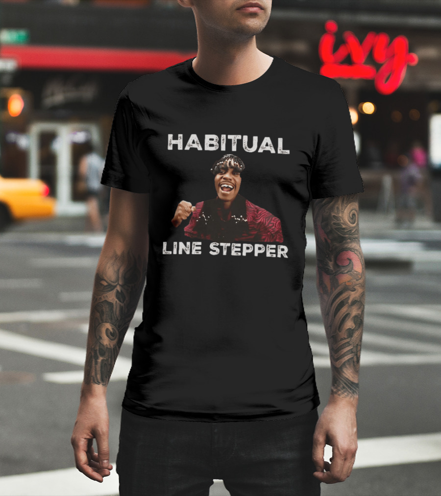Habitual Line Stepper Rick James Comedy Skit T-Shirt
