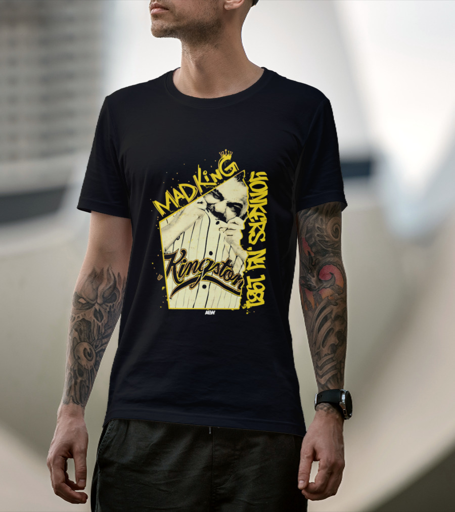 Eddie Kingston Mad King Yonkers NY 1981 Kingston AEW T-Shirt