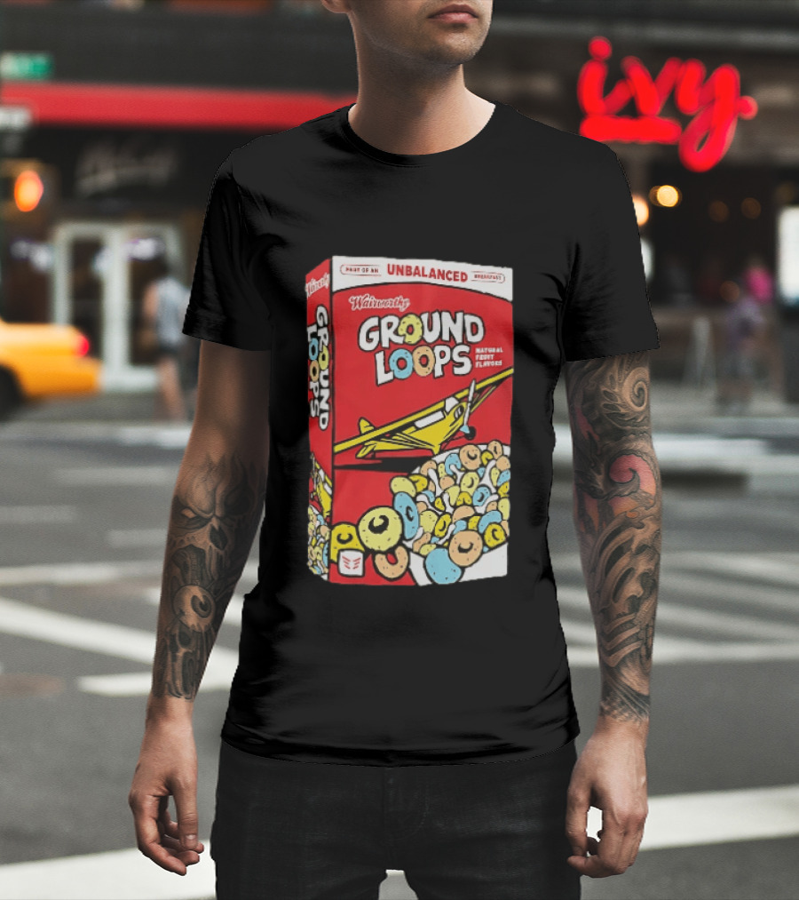 Wairworthy Ground Loops Cereal Box Unbalanced Breakfast Airplane Theme Natural Fruity Flavors T-Shirt