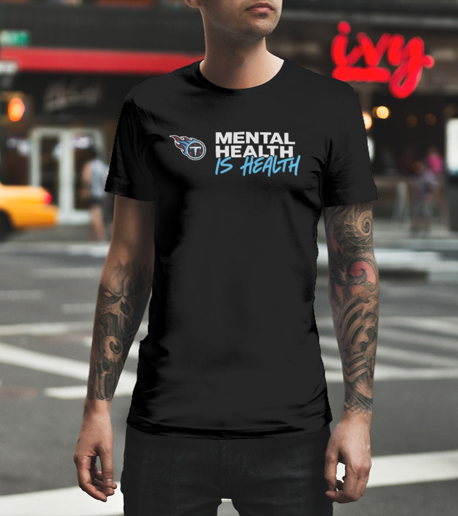 Tennessee Titans Mental Health Is Health Awareness T-Shirt