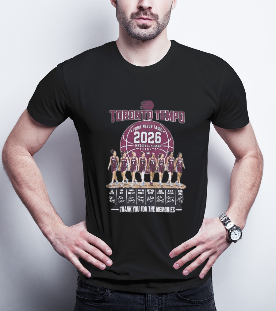 Toronto Tempo First Never Fades 2026 Inaugural Season Thank You For The Memories T-Shirt