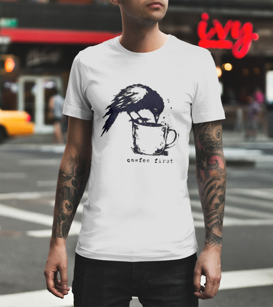 Cawfee First Crow Coffee Lover Bird T-Shirt