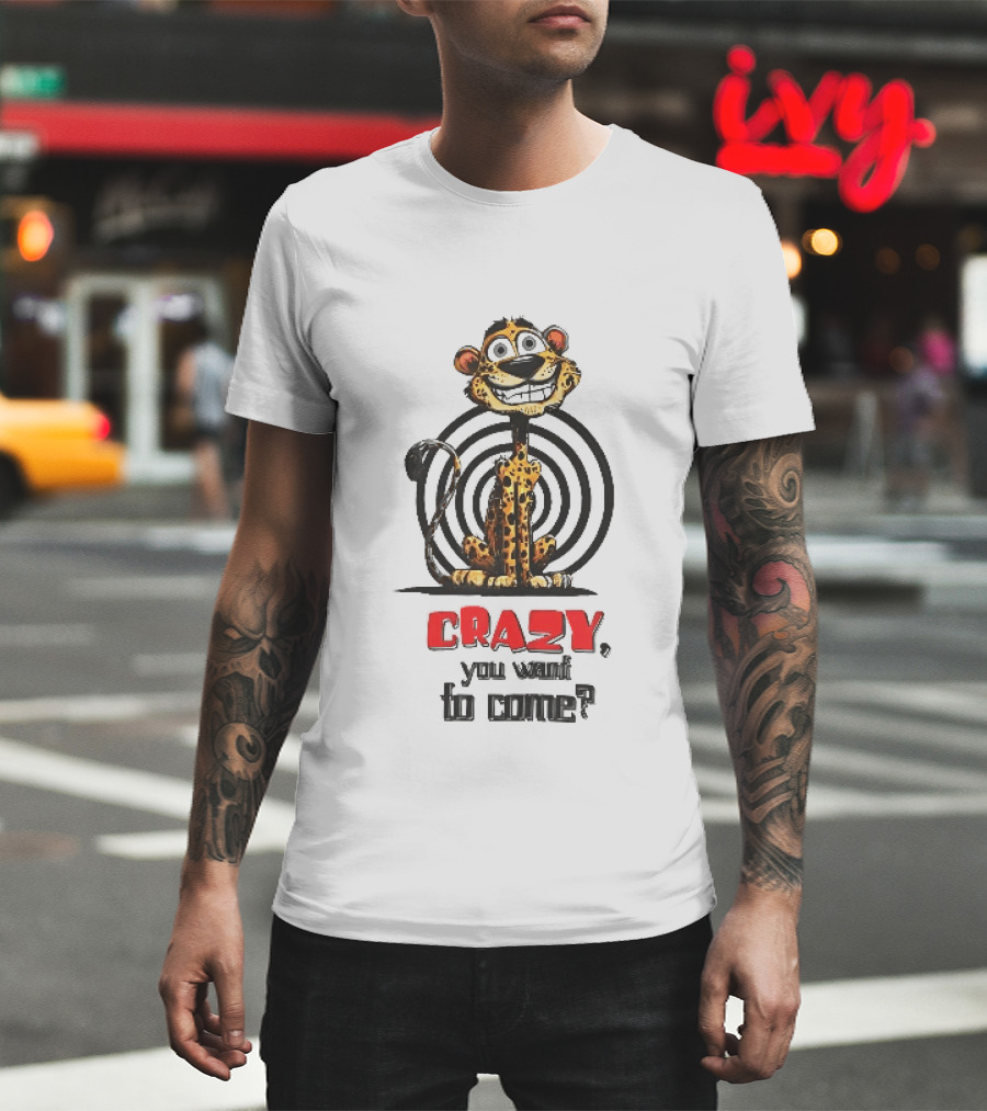 Crazy You Want To Come Cartoon Grinning Leopard Concentric Circles T-Shirt