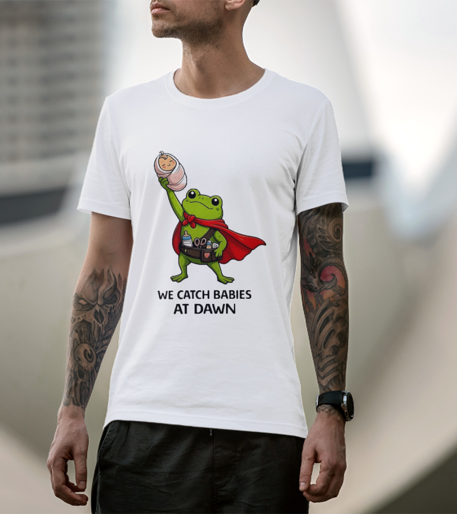 Frog Hero We Catch Babies At Dawn With Red Cape T-Shirt
