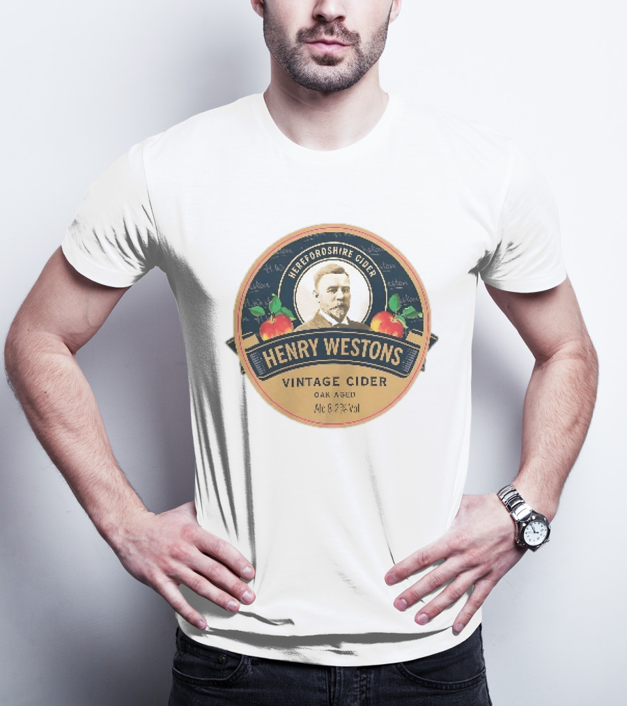 Herefordshire Cider Henry Westons Vintage Cider Oak Aged Alc 8.2 Vol T-Shirt