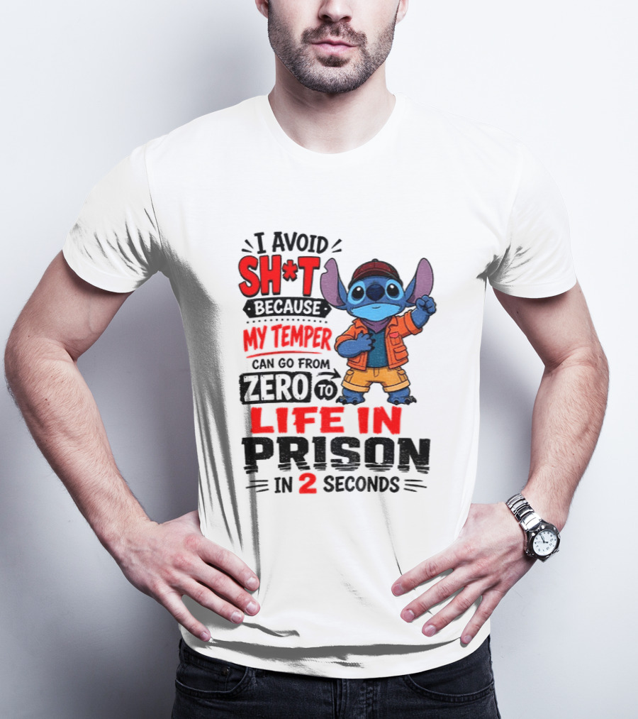 Stitch Cartoon I Avoid Shit Because My Temper Can Go From Zero To Life In Prison In 2 Seconds T-Shirt