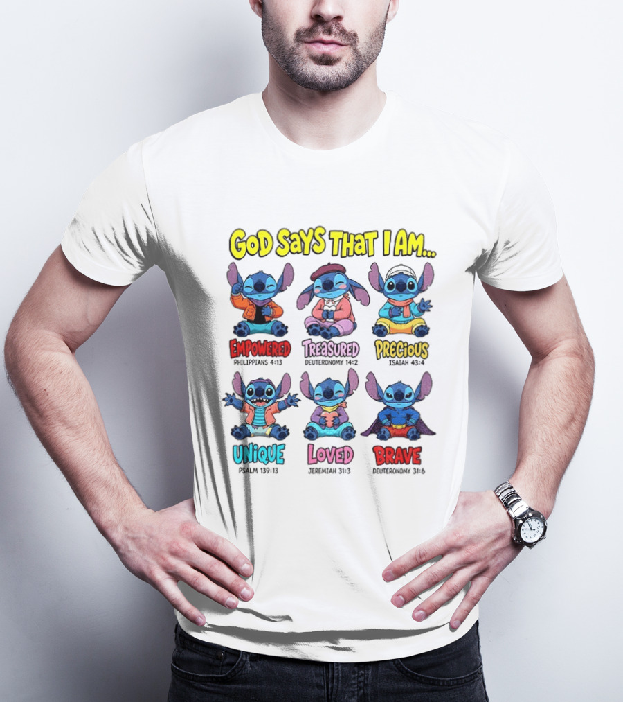 Stitch Disney Cartoon God Says That I Am Empowered Philippians Treasured Deuteronomy Precious Isaiah Unique Psalm Loved Jeremiah Brave T-Shirt