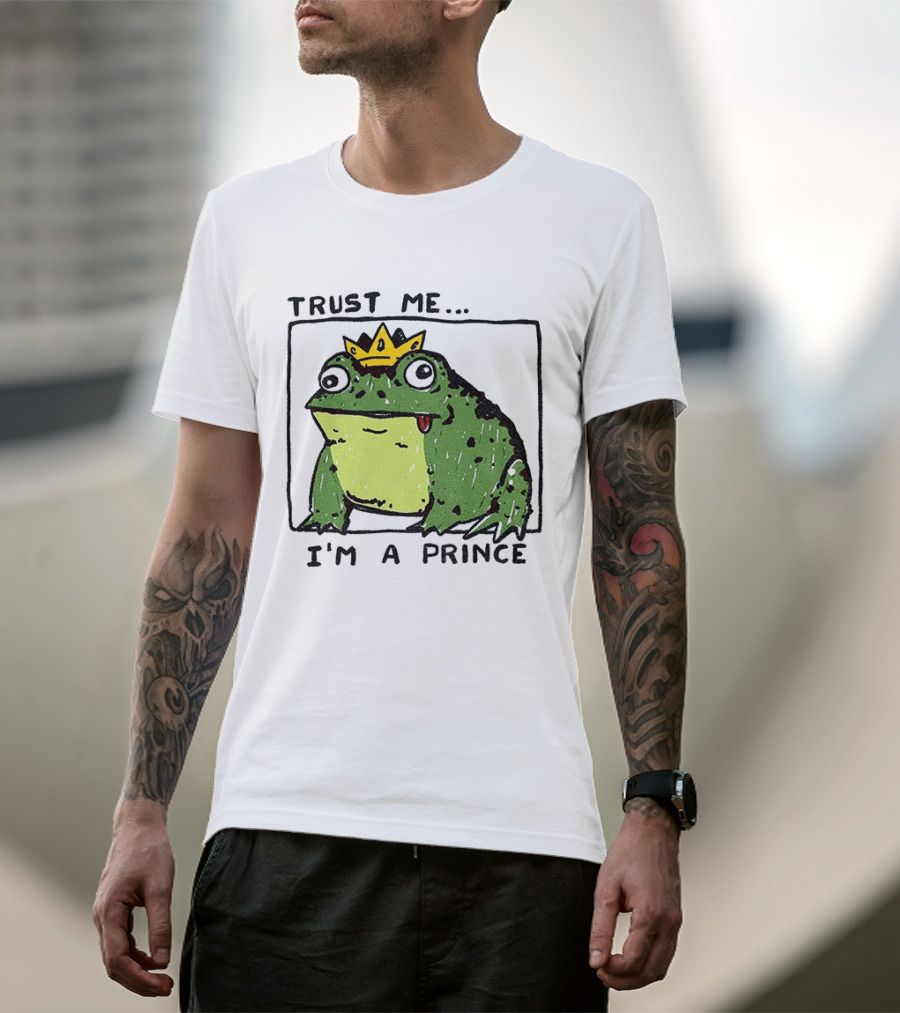 Trust Me I'm A Prince Derpy Frog Wearing A Crown T-Shirt