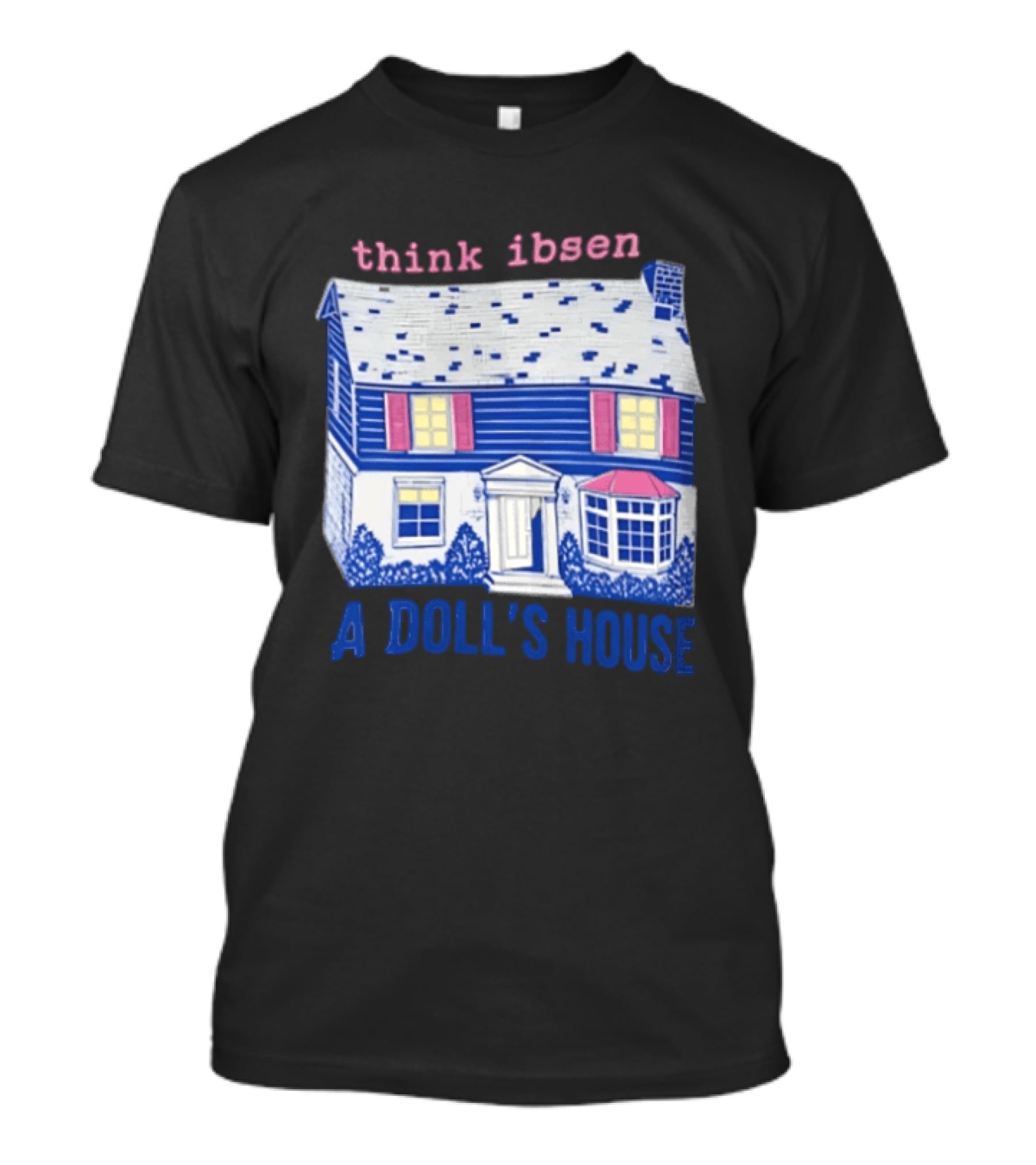 Think Ibsen A Doll's House T-Shirt