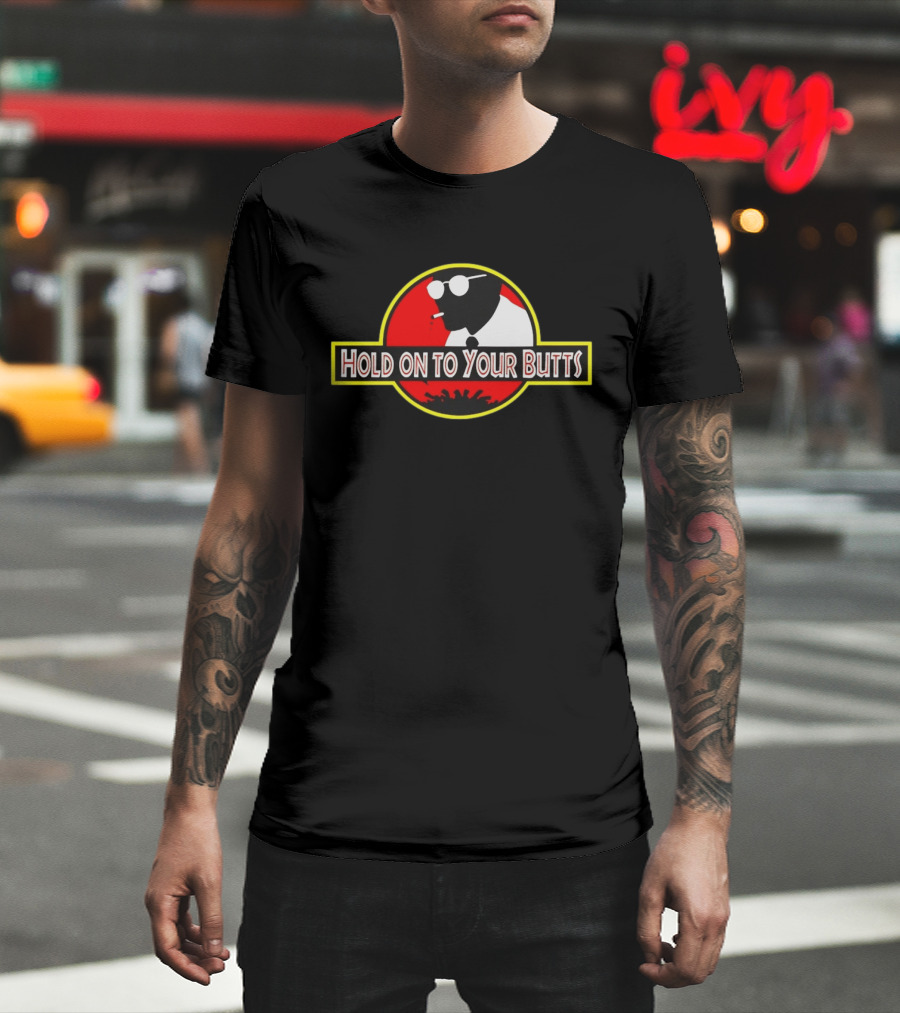 Hold On To Your Butts Ray Arnold Jurassic Park T-Shirt