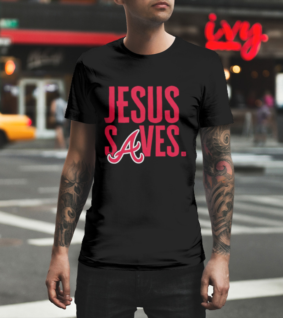Atlanta Braves MLB Jesus Saves Christian Baseball T-Shirt