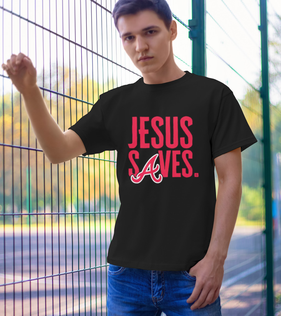 Atlanta Braves MLB Jesus Saves Christian Baseball T-Shirt