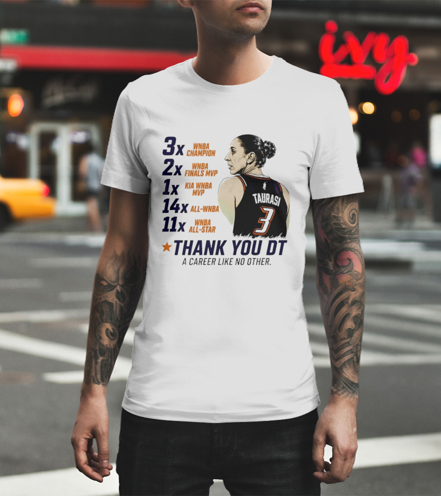 3x WNBA Champion 2x Finals MVP 1x Kia MVP 14x All WNBA 11x All Star Thank You DT A Career Like No Other T-Shirt