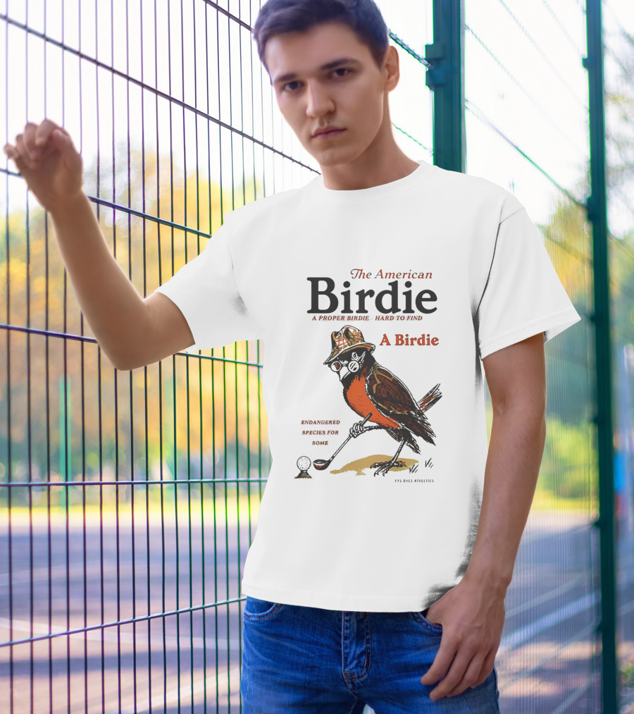 The American Birdie A Proper Birdie Hard To Find Endangered Species For Some T-Shirt